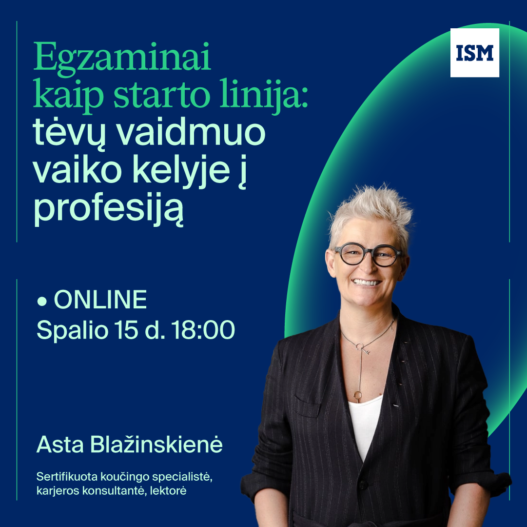 Egzaminai, kaip starto linija: tėvų vaidmuo vaiko kelyje į profesiją ...
