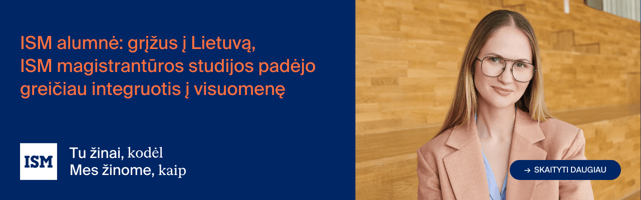 Magistrantūros studijos - ISM University of Management and Economics