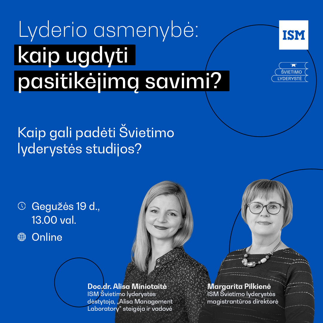 Lyderio asmenybė: kaip ugdyti pasitikėjimą savimi? Gegužės 19 d. 13:00 - ISM University of ...