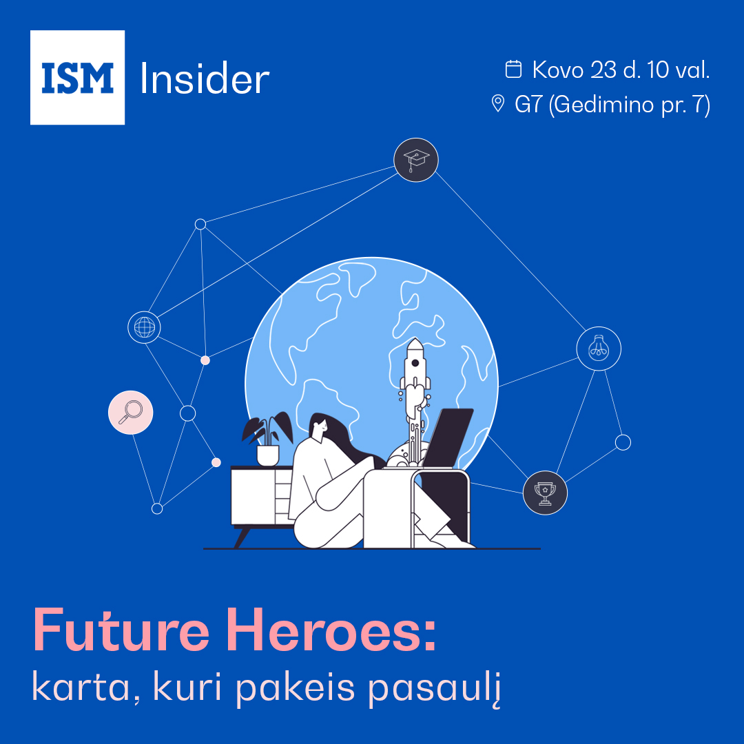 Konferencija moksleiviams „ISM Insider 2023“ - ISM University of Management and Economics